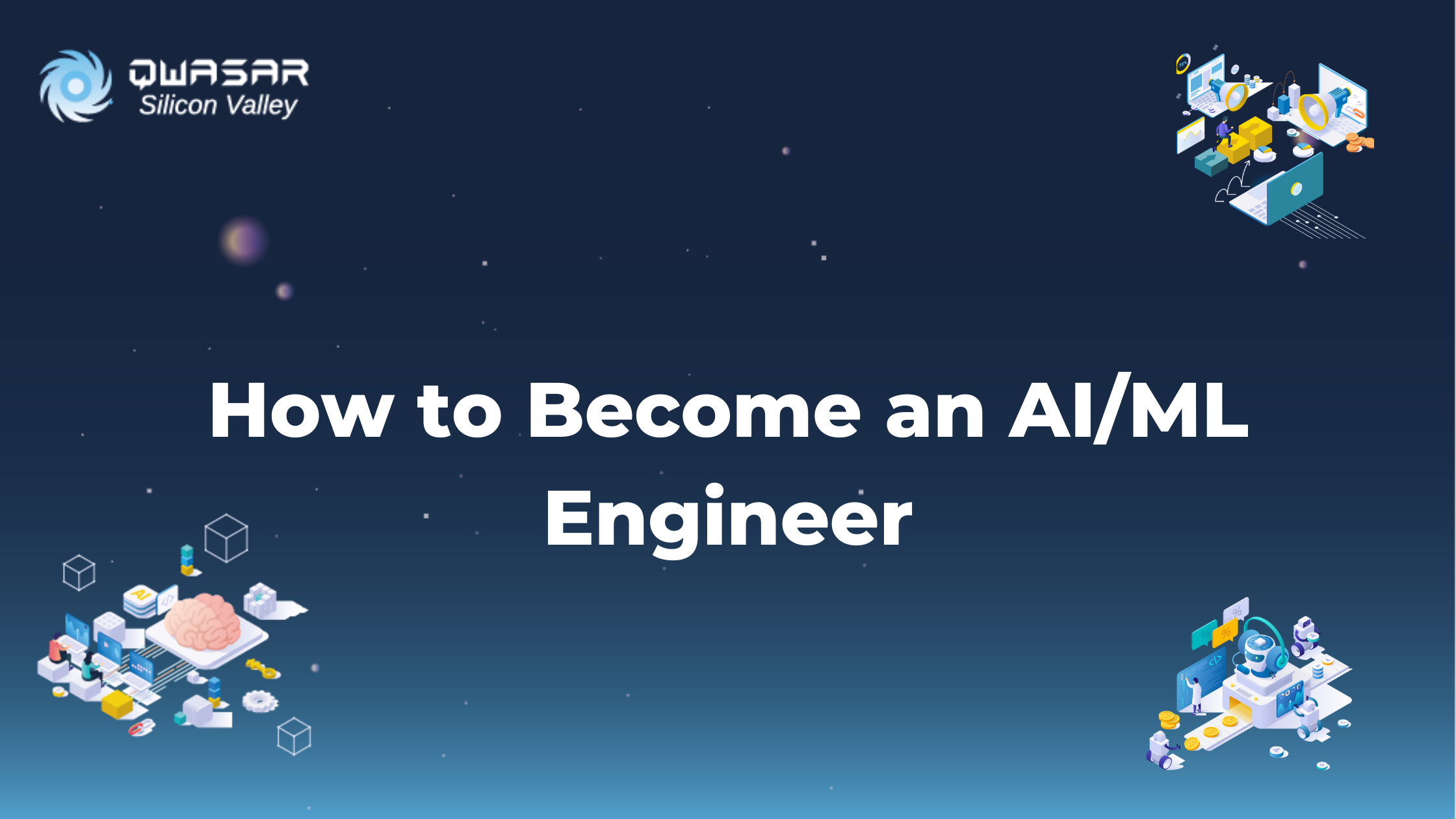 How to Become an AI/ML Engineer How to Become an AI/ML Engineer